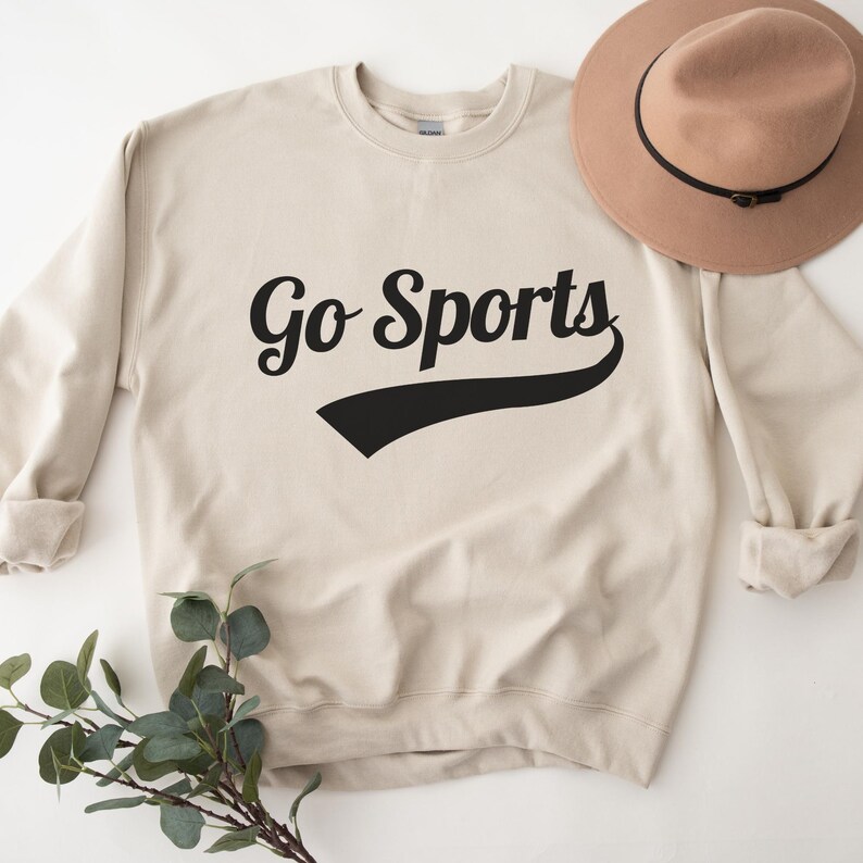 Funny Go Sports Sweatshirt, Women's Game Day Crewneck, Sarcastic Sports ...
