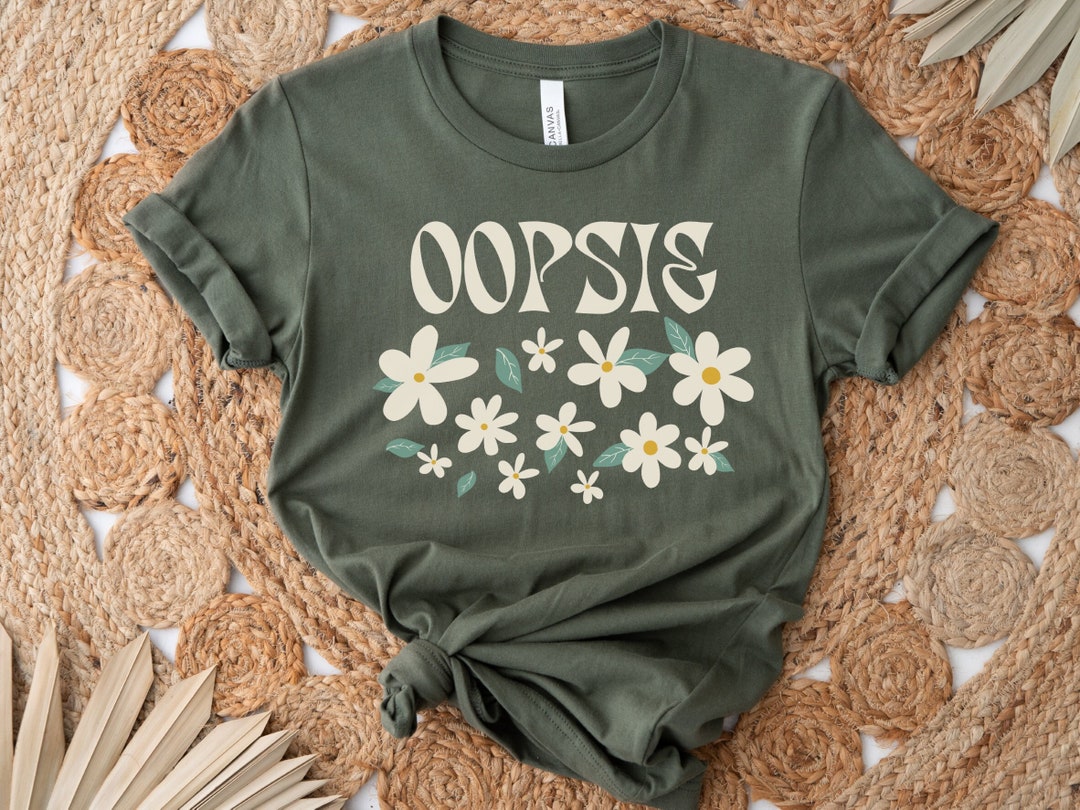 Oopsie Daisy Shirt, Daisy Shirt, Flower Shirt, Retro Shirt, Trendy ...