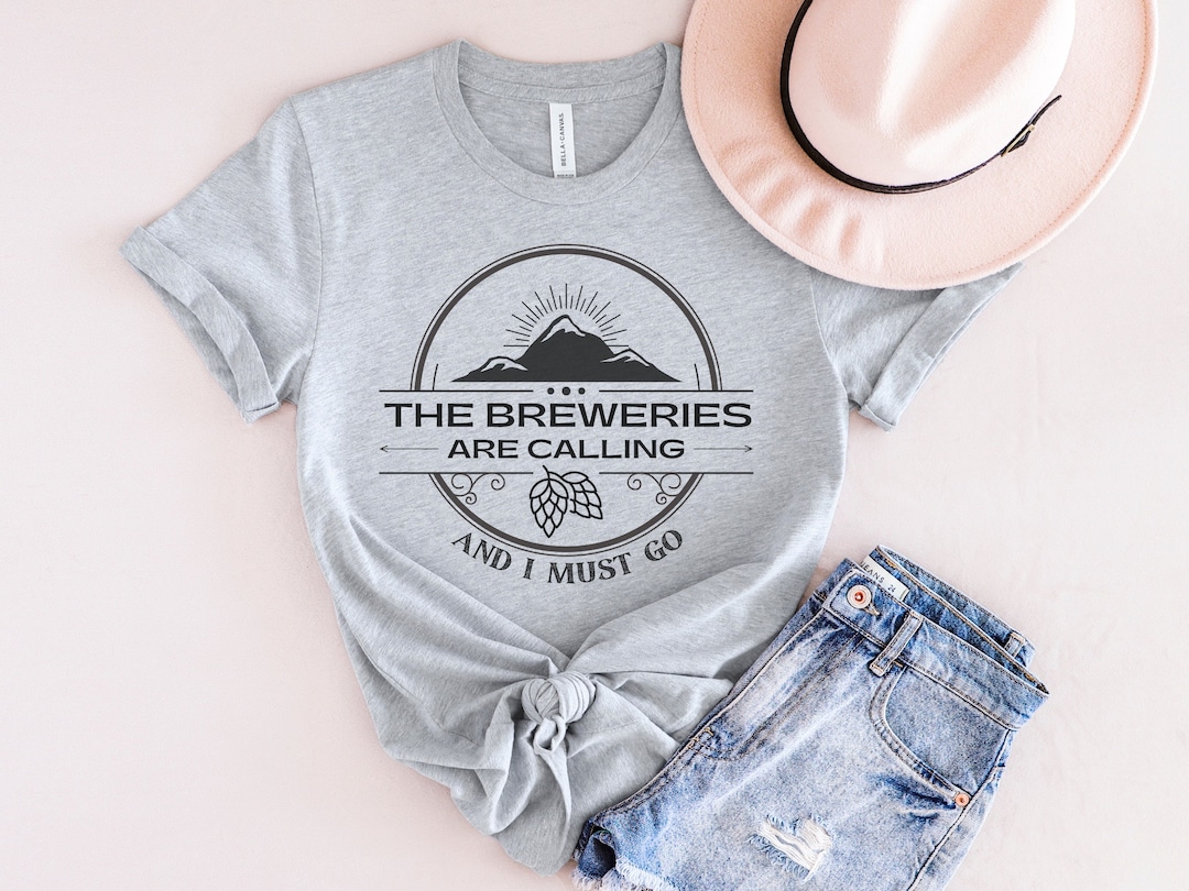The Breweries Are Calling, Brewery T-shirt, Beer T-shirt, Craft Beer T ...