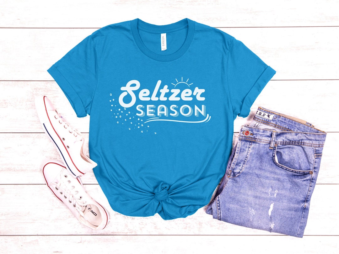 Seltzer Season T-shirt, White Claw Shirt, Truly Shirt, Seltzer T-shirt ...