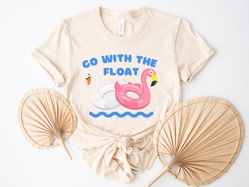 Go With the Float T-shirt Float Trip Shirt Pool Day Shirt - Etsy