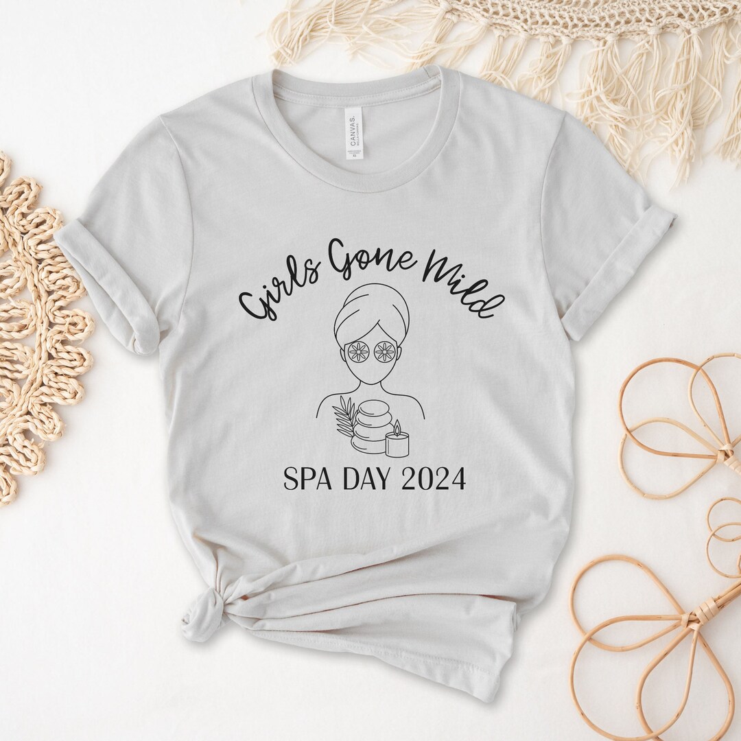 Girls Gone Mild Tee, Spa Day 2024 Shirt, Spa Weekend, Girls Weekend Tee ...