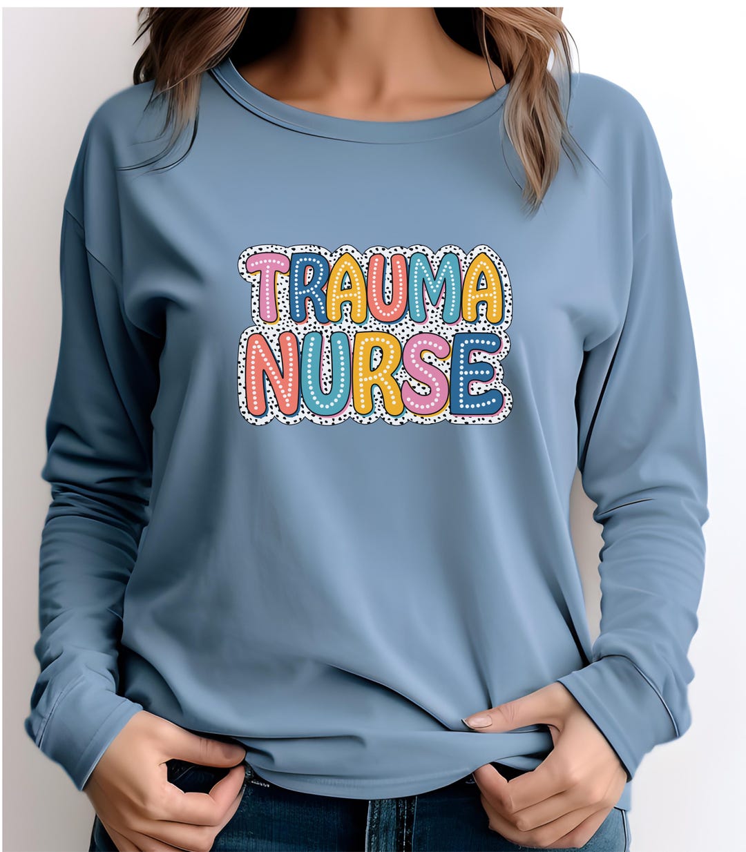 Trauma Nurse Shirt Bright Bubble Letters Comfort Colors Long Sleeve ...