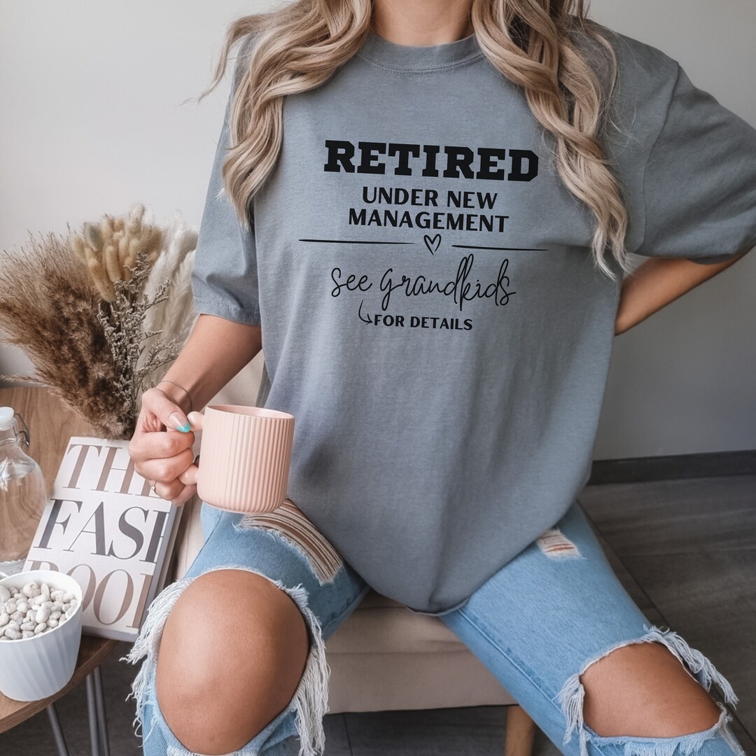 Retired Under New Management Comfort Colors Crewneck Sweatshirt ...