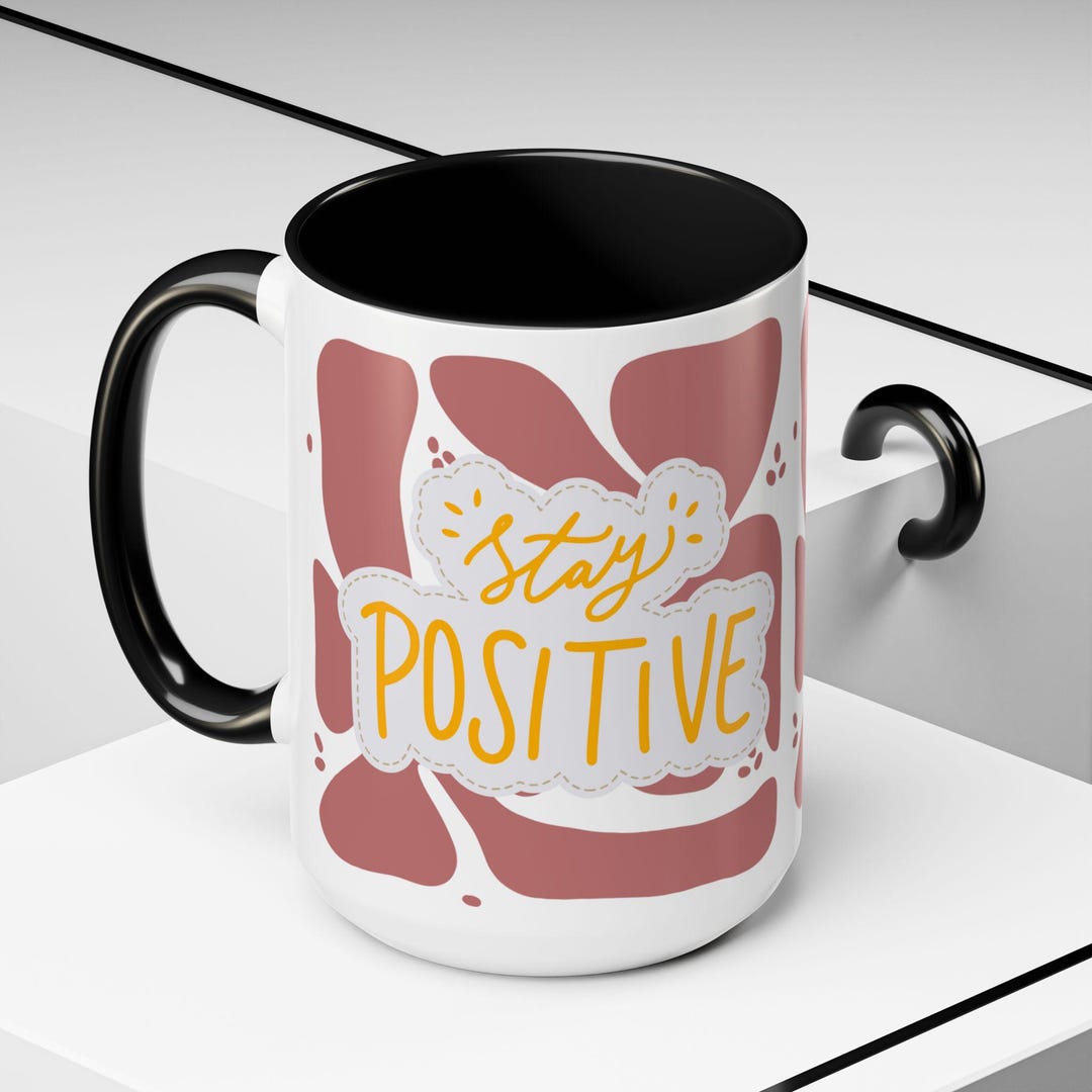 Stay Positive Floral Coffee Mug - Inspirational Gift - Etsy