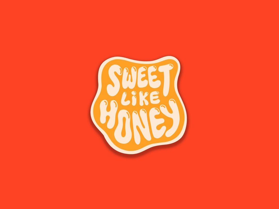 Sweet Like Honey Sticker | Waterproof, Glossy or Matte, Vinyl - Etsy