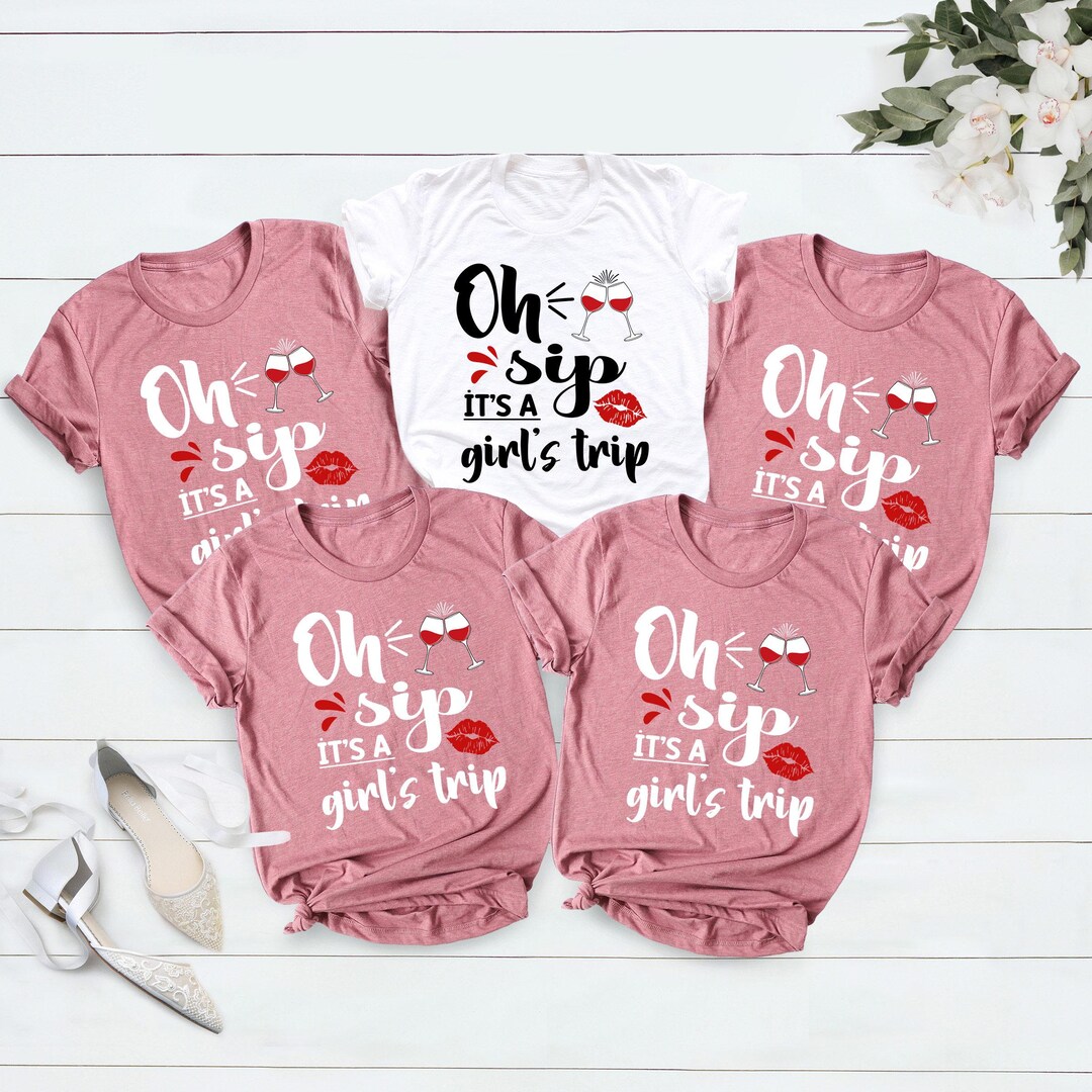 Cruise Shirts, Oh Sip Its A Girls Trip, Ladies Group Vacation T Shirts, Matching Shirts , All ...