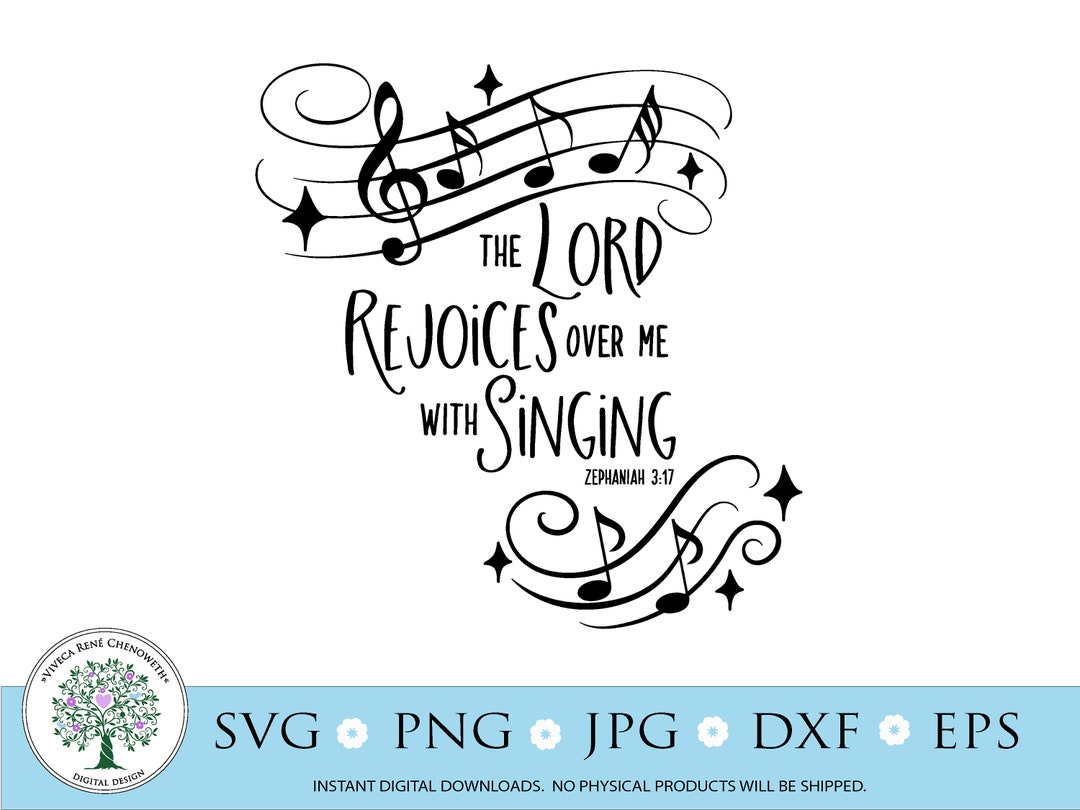 The Lord Rejoices Over Me With Singing Svg Zephaniah 3:17 - Etsy