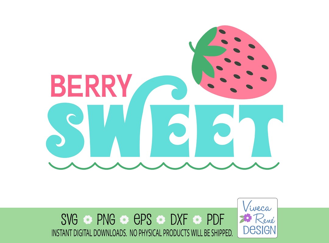 Berry Sweet Svg With Cute Strawberry, Summer Svg, Fruit Svg, Tshirt ...