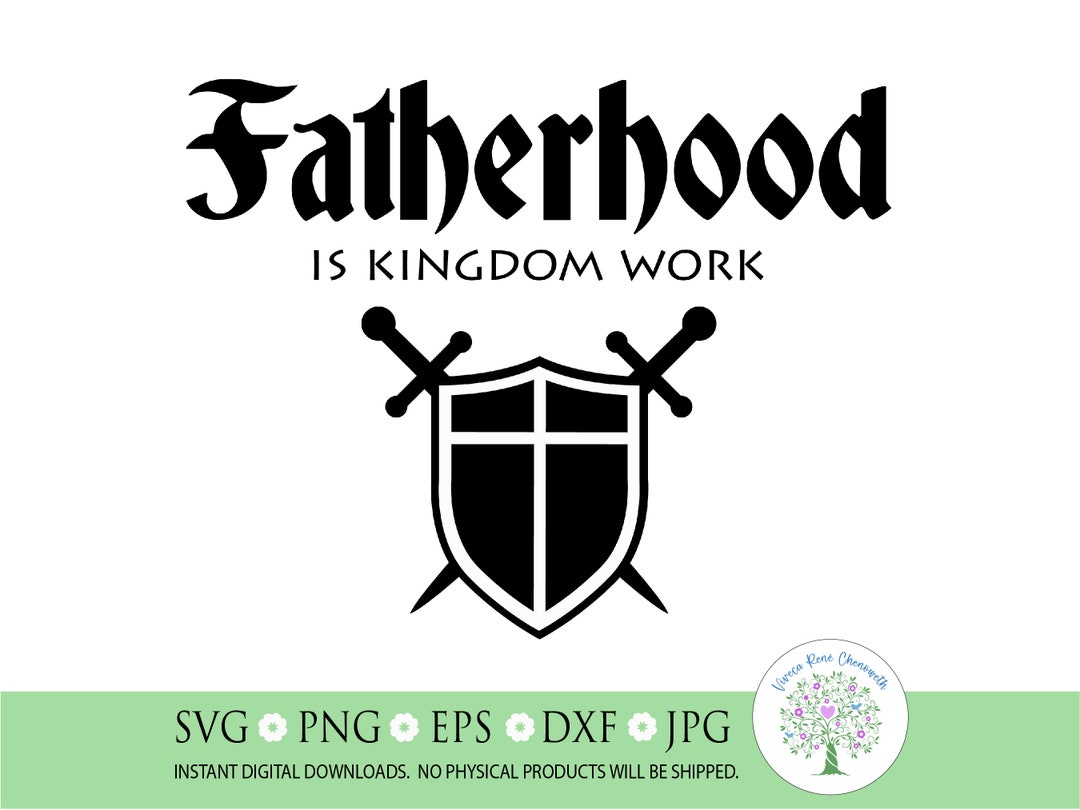 Fatherhood is Kingdom Work SVG: Christian Dad Cut File (digital ...