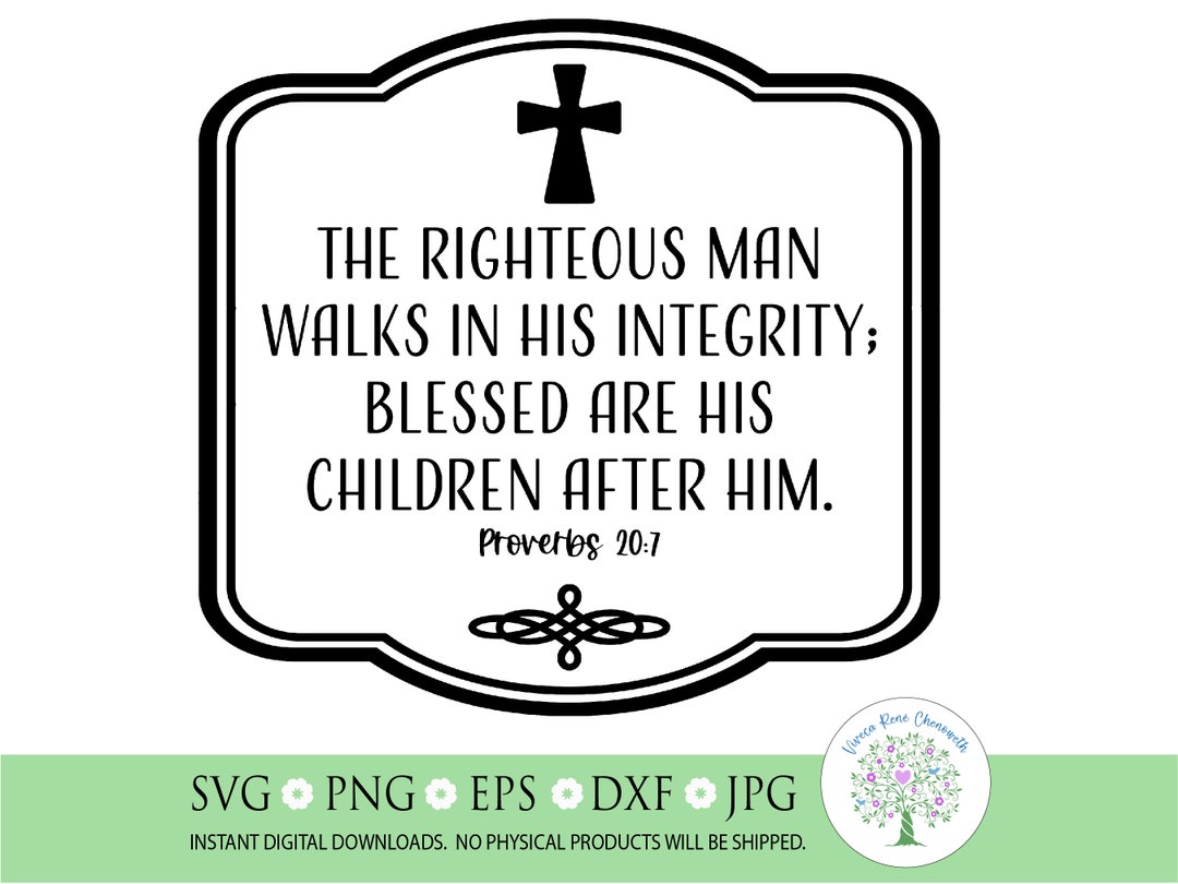 Righteous Man Svg, Proverbs 20:7 Svg, Scripture Svg, Bible Svg, Fathers ...