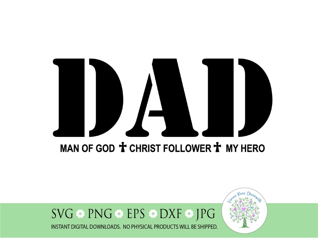 Dad Svg, Man of God Svg, Christ Follower Svg, My Hero Svg, Father's Day ...