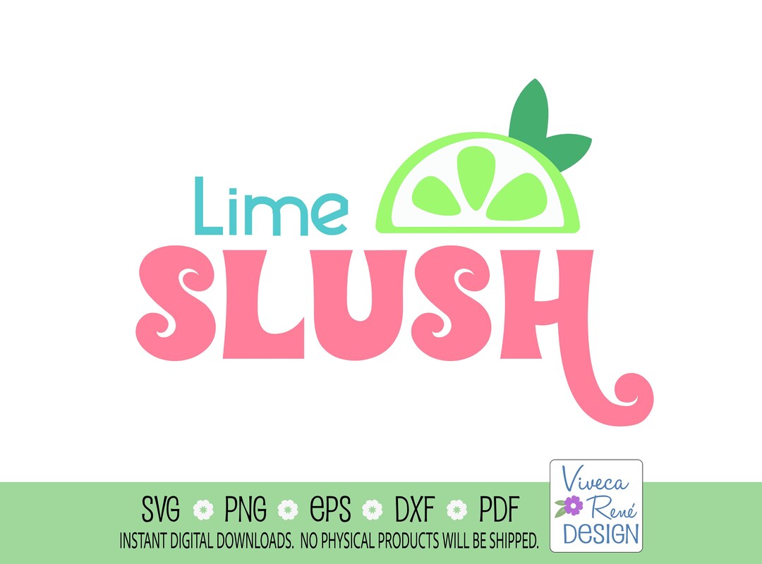 Tropical Lime Slush Svg, Lime Slice Svg, Summer Vacation Svg, Citrus ...