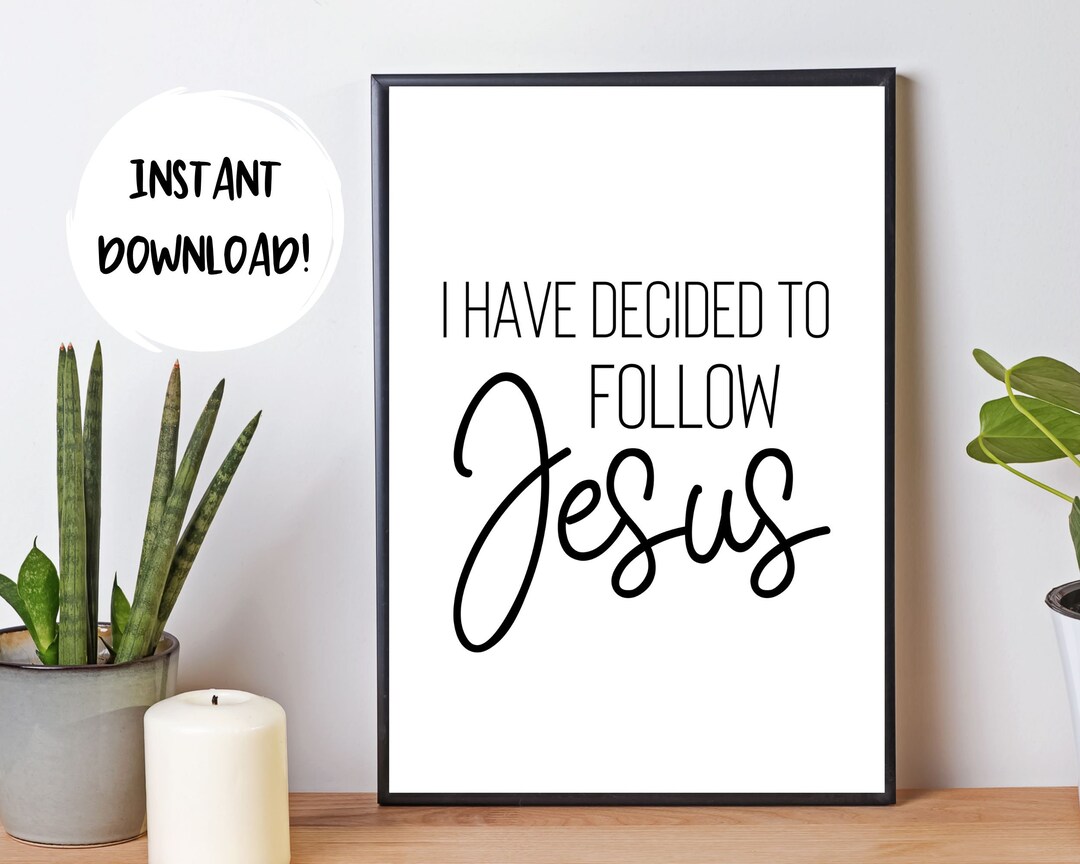 I Have Decided to Follow Jesus Printable Bible Wall Art, Affirmation ...