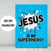 Jesus is My Superhero Bible Verse Wall Art, Printable Scripture Poster ...