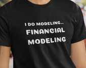 Financial Modeling Shirt-investment Banking Gift, Financial Analyst ...