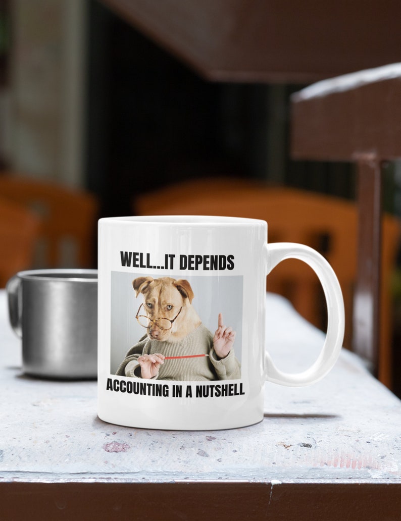It Depends Dog Accounting Meme Mug- Tax Season, Busy Season, Accountant ...