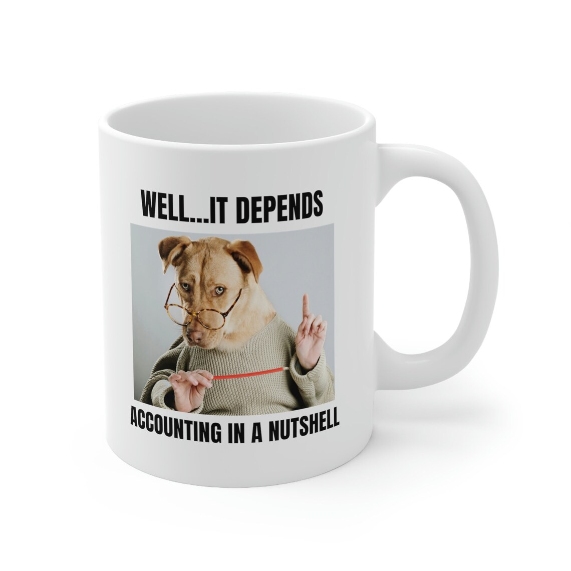 It Depends Dog Accounting Meme Mug- Tax Season, Busy Season, Accountant ...