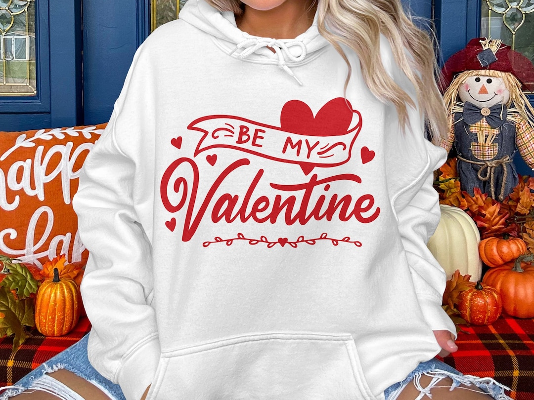 Valentines Day Hoodie, Be My Valentine Red Graphic, Unisex Love Heart Sweatshirt, Romantic Gift ...