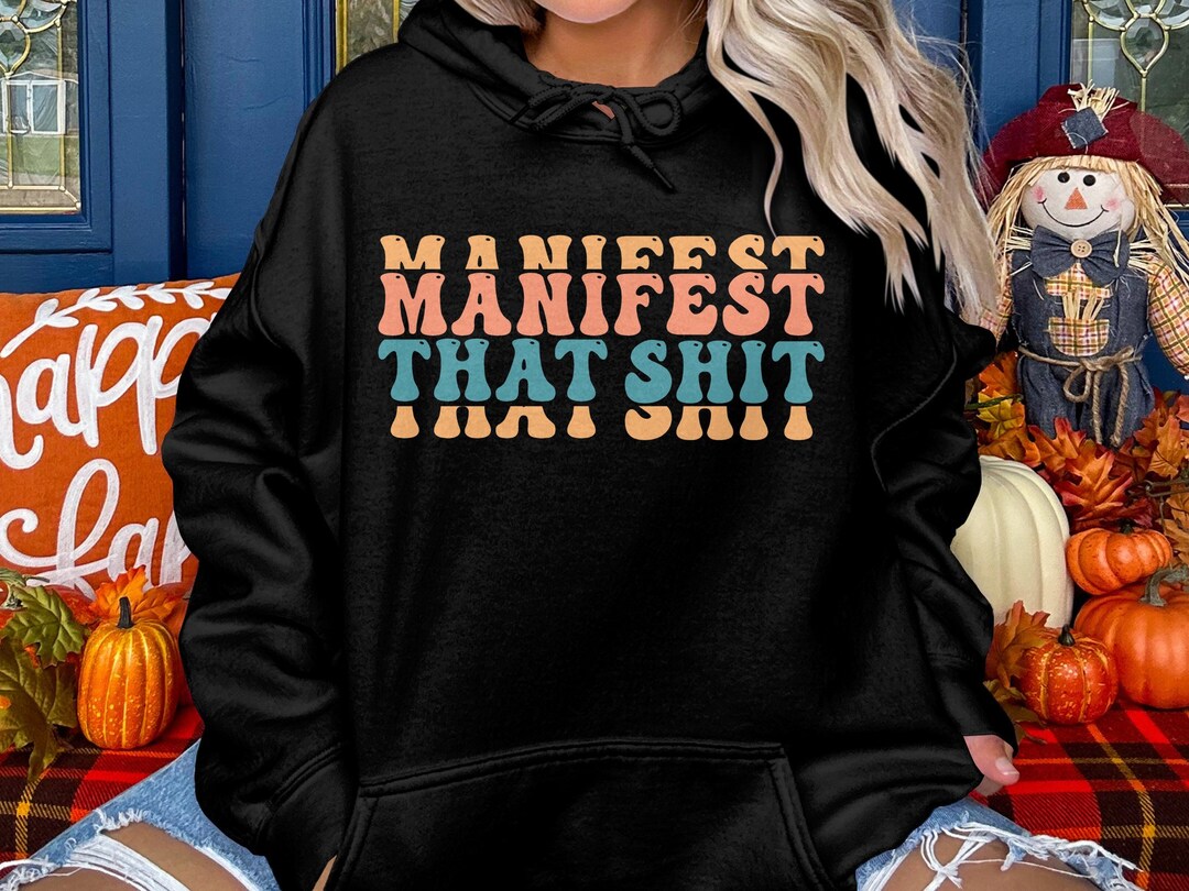 Manifest That Shit Retro Hoodie, Women Empowerment Hoodie, Feminism ...