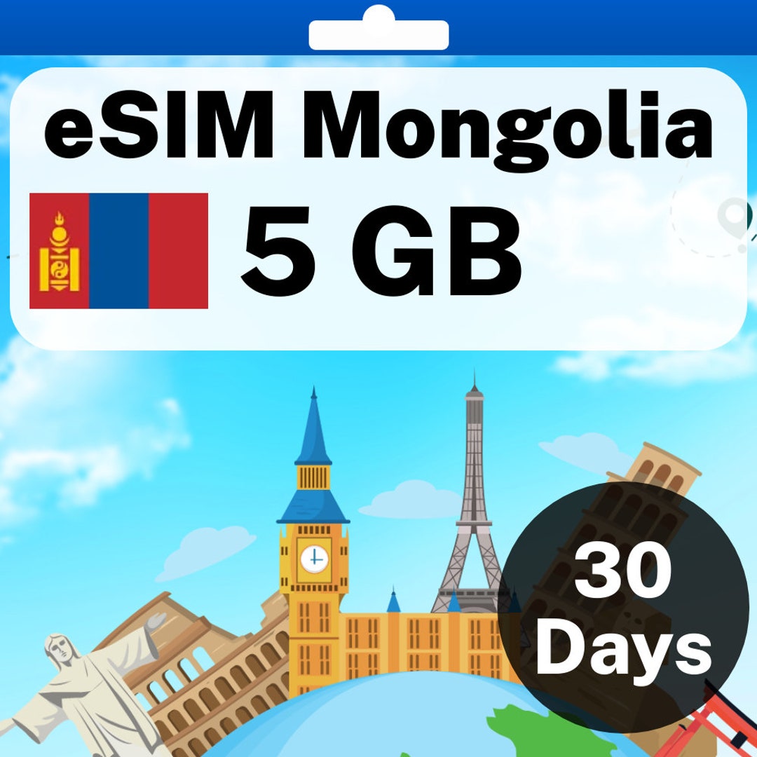 Esim Mongolia 5 Gb 30 Days Travel Esim, No Physical SIM Card Required ...
