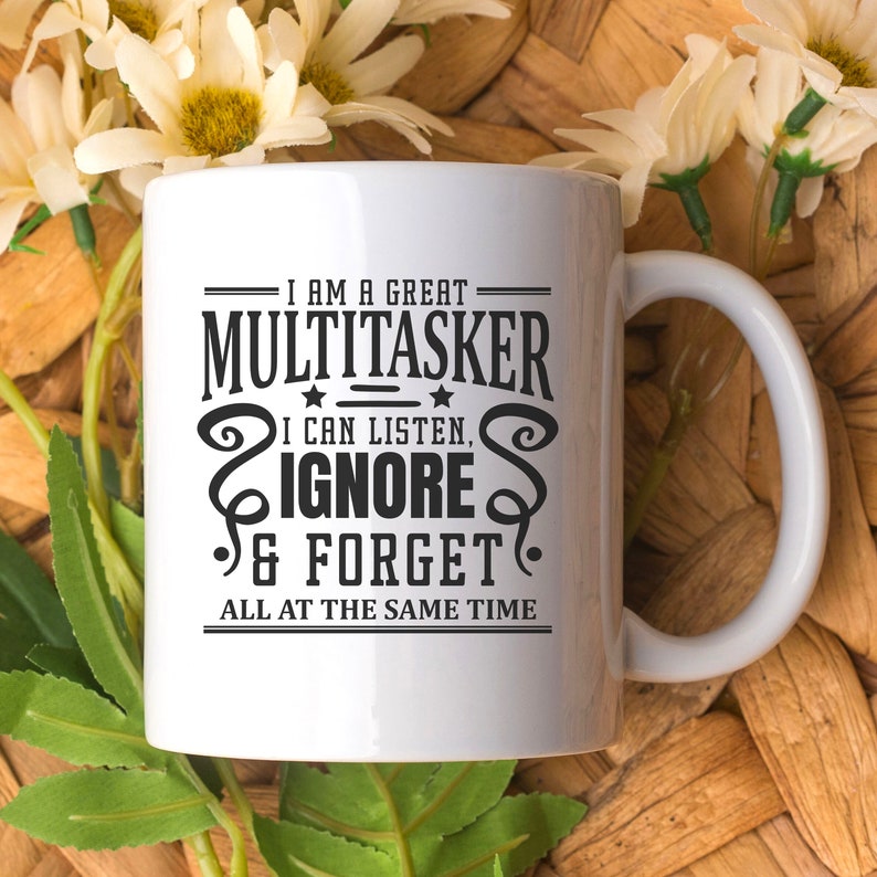 I Am A Great Multitasker PNG, Funny Quotes, Mindfulness, Mental Health ...