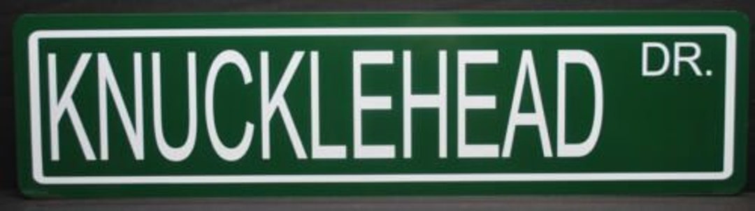 KNUCKLEHEAD DRIVE Green Metal Street Sign 6 X 24 MOTORCYCLE Garage Man ...