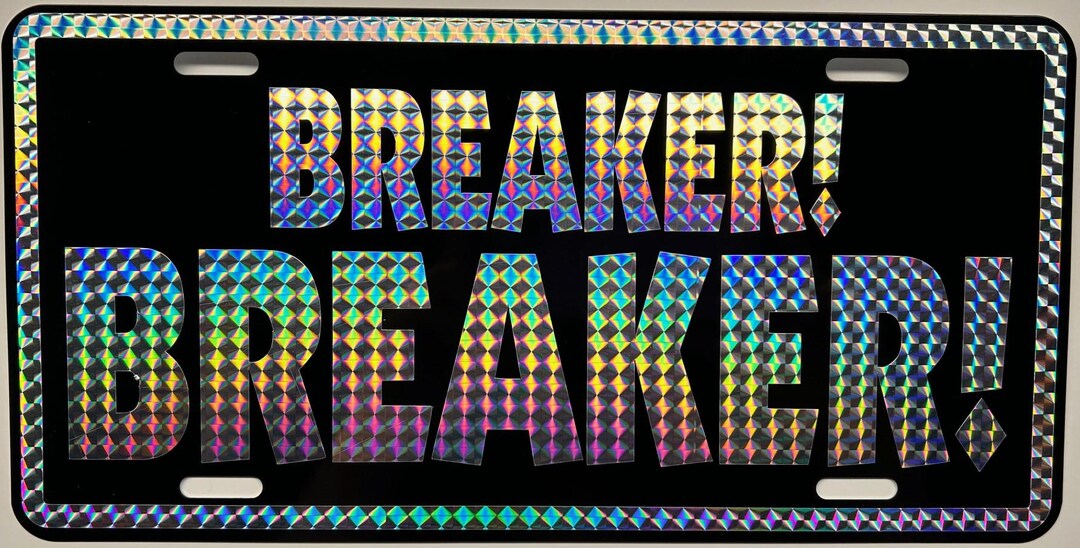 BREAKER BREAKER Metal License Plate 12 X 6 Black With Retro Prism ...