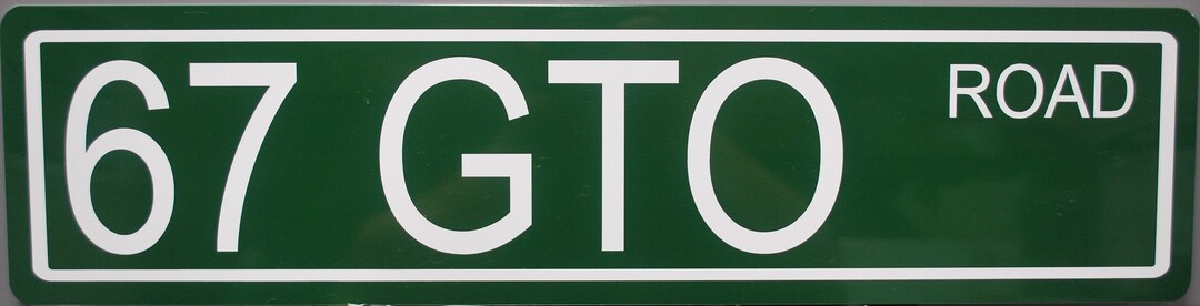 67 GTO ROAD Green Metal Street Sign 6 X 24 - Etsy