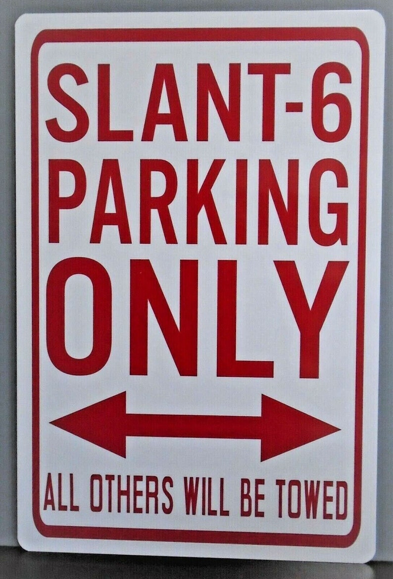SLANT 6 PARKING ONLY Metal Parking Sign 12 X 18 - Etsy