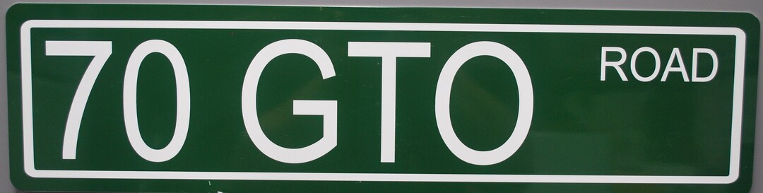 70 GTO ROAD Green Metal Street Sign 6 X 24 - Etsy