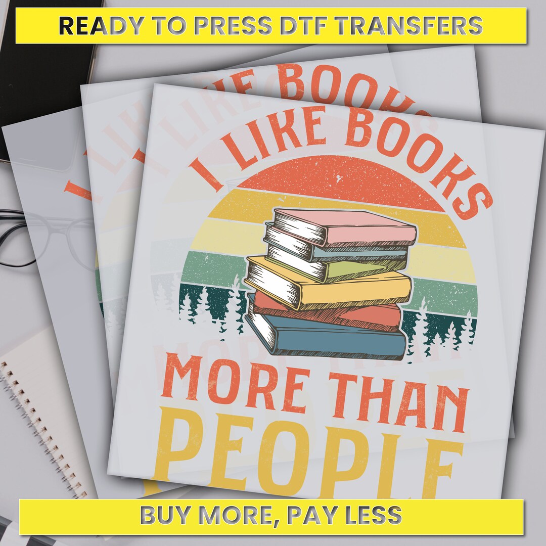 I Like Books More Than People, Retro Book Lover Dtf Transfer, Ready for ...