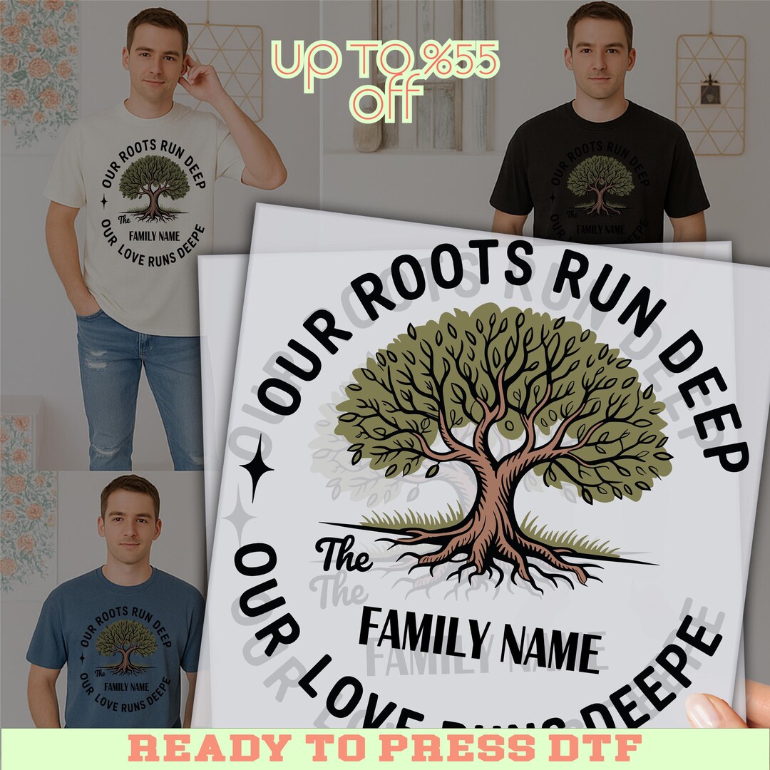 Custom Family Reunion DTF Transfer: Our Roots Run Deep Tree Design With ...
