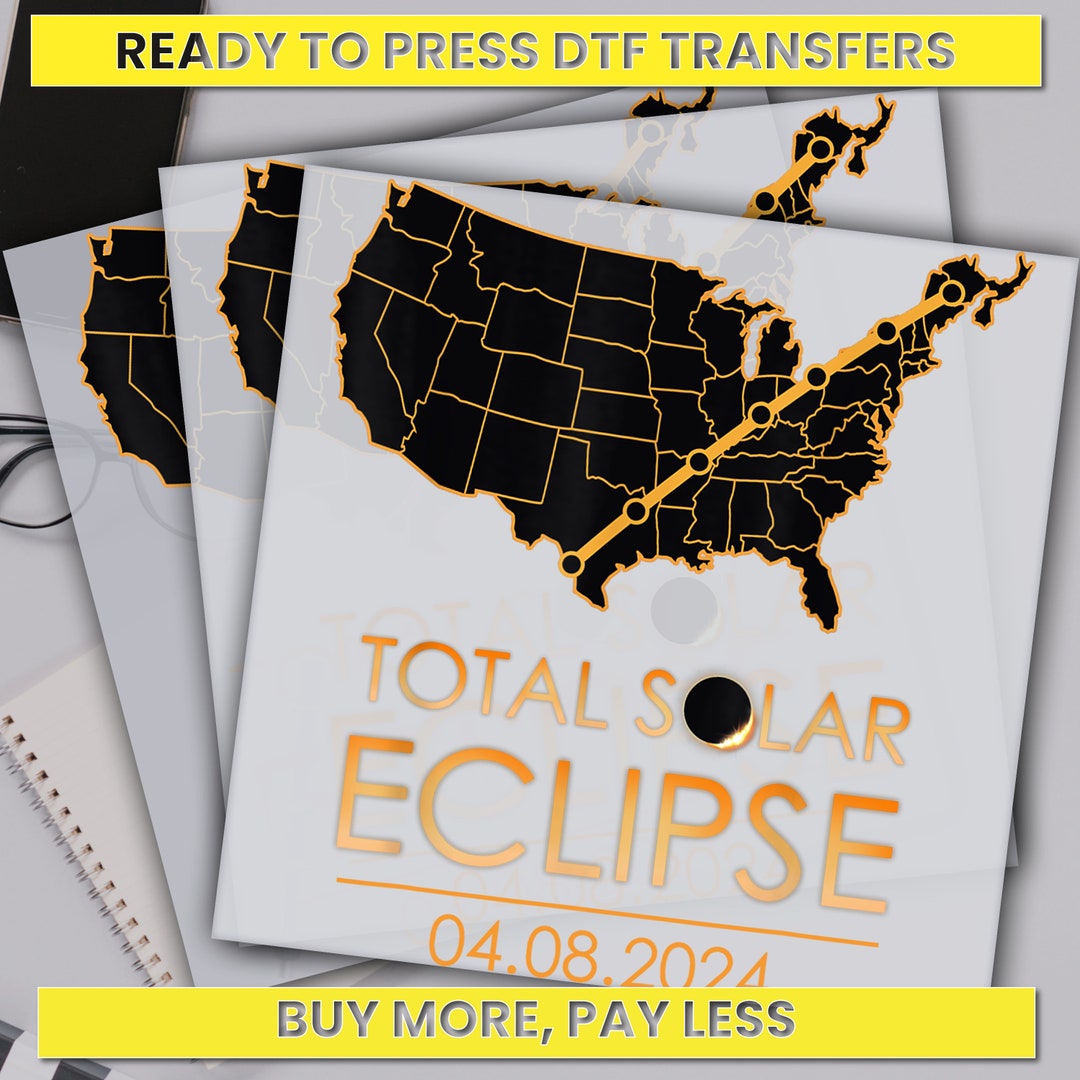 Total Solar Eclipse 2024 Dtf Transfer, America Eclipse Souvenir Ready ...
