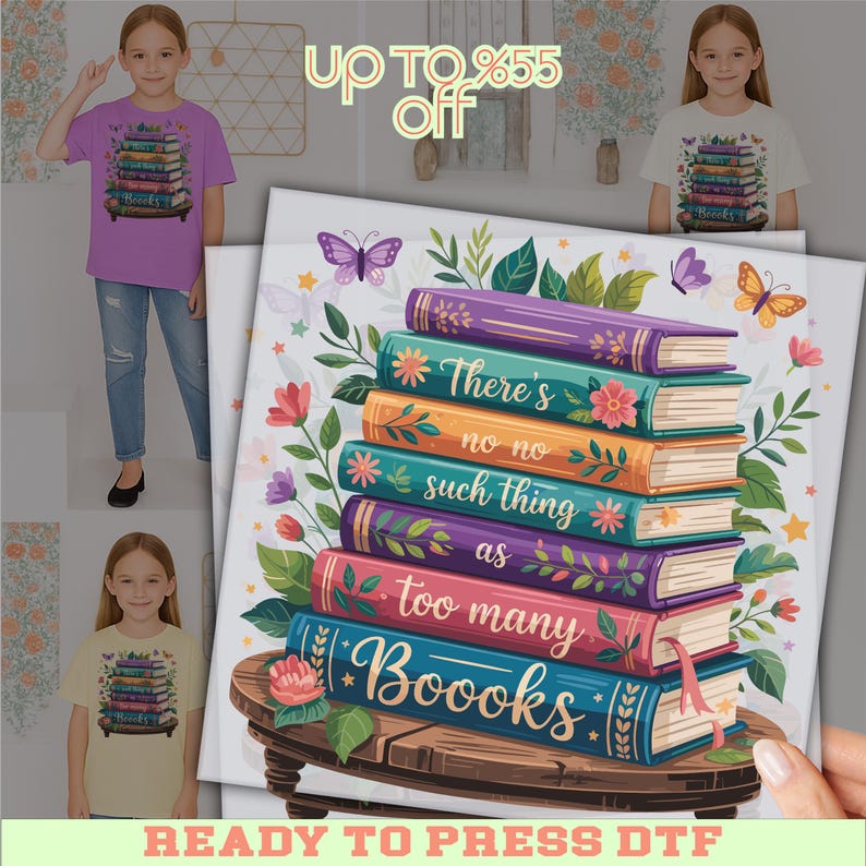 There’s No Such Thing as Too Many Books DTF Transfer, Colorful Book ...