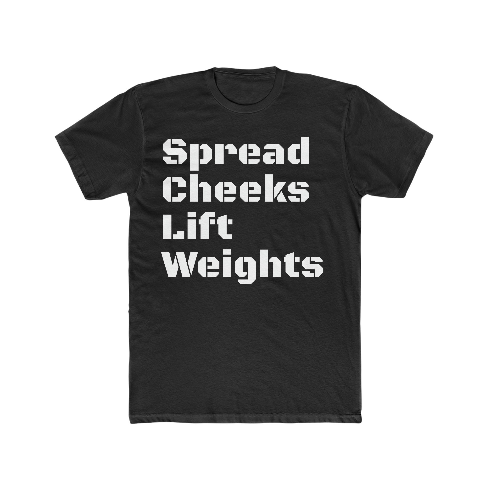 Spread Cheeks Lift Weights Gym Shirt Workout Shirt - Etsy