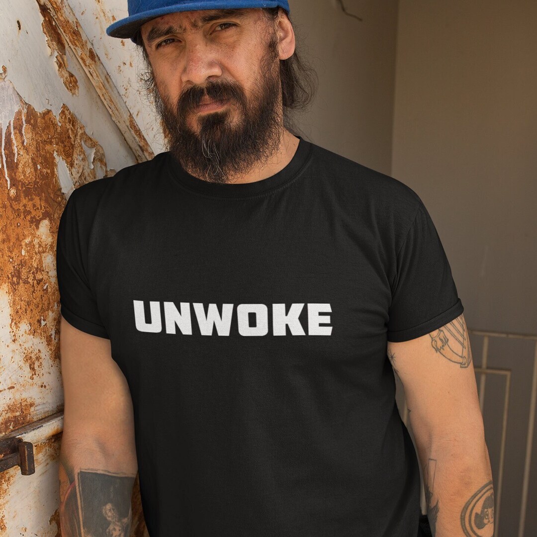 Anti Woke UNWOKE Short Sleeve Tee Unwoke Tshirt - Etsy