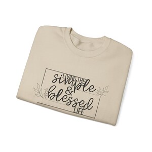 Living the Simple & Blessed Life Sand Crewneck Sweatshirt Minimalistic ...