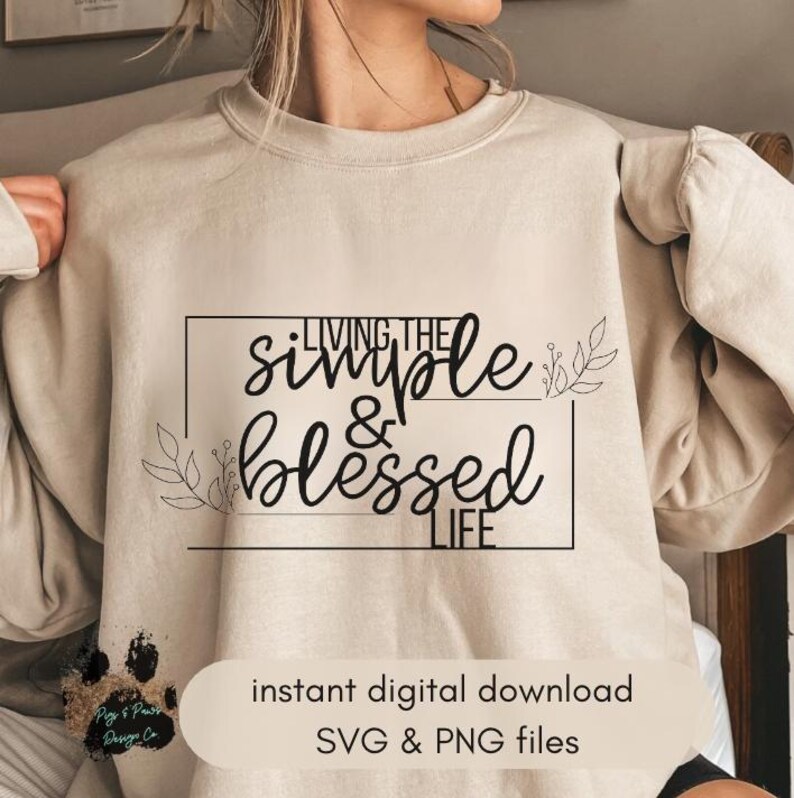 Living the Simple & Blessed Life SVG and PNG Files | Cut Machine Files ...
