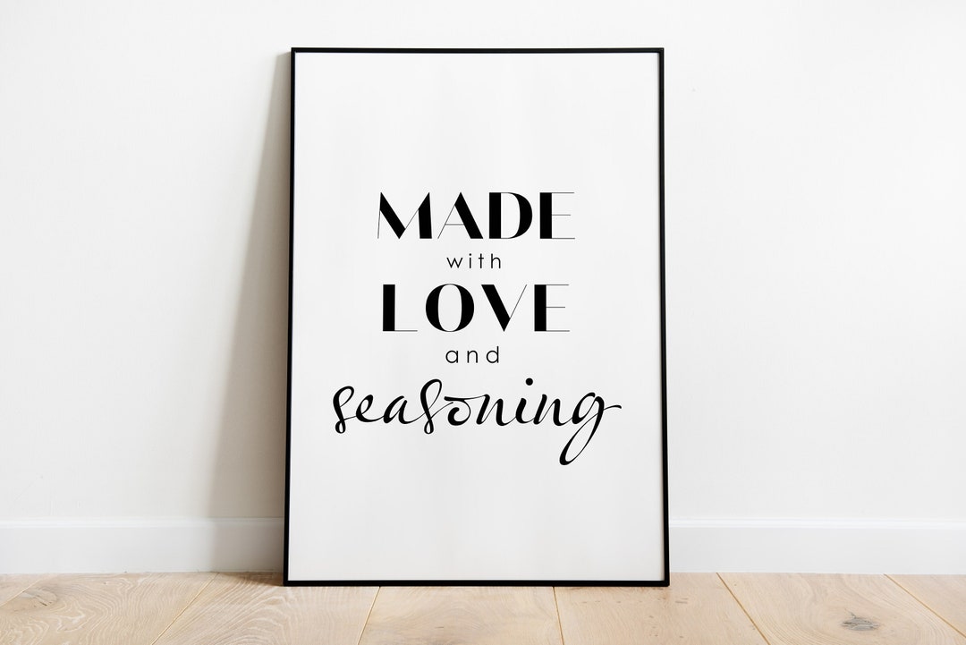 Made With Love and Seasoning Art Print, Digital Download, Kitchen Wall ...