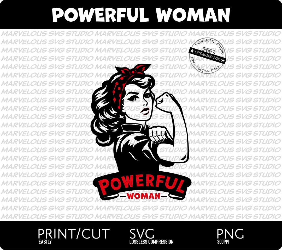 POWERFUL WOMAN Mighty Strong Power Beautiful QUALITY Print & Cut Png ...