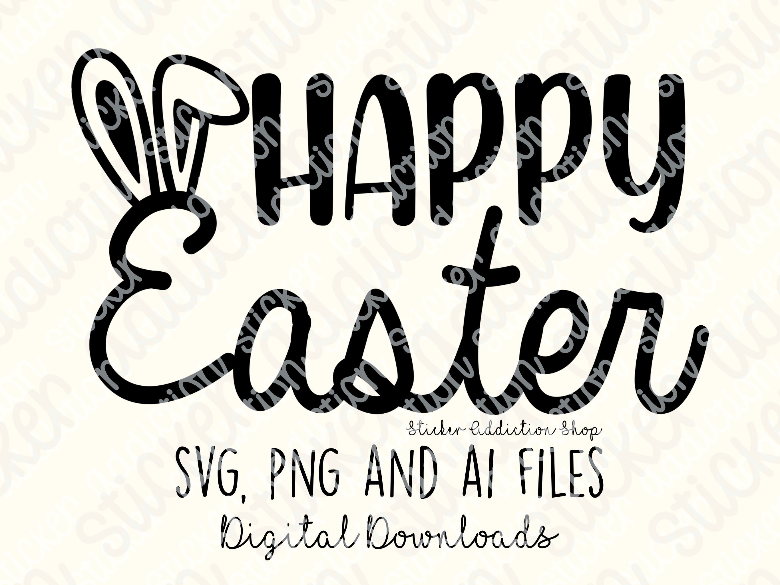 Happy Easter SVG, PNG and Ai Cut File | Easter Bunny Ears Sticker for ...