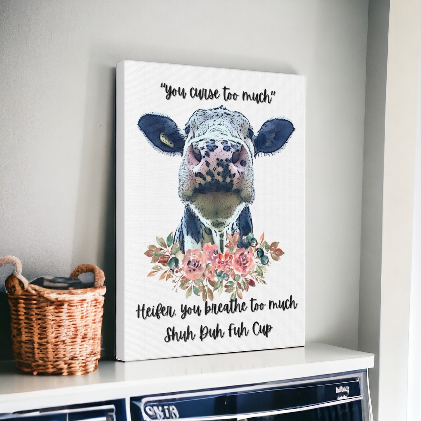 Moo-dern Muse: This Cow Speaks Your Sass, You Curse Too Much, Heifer ...