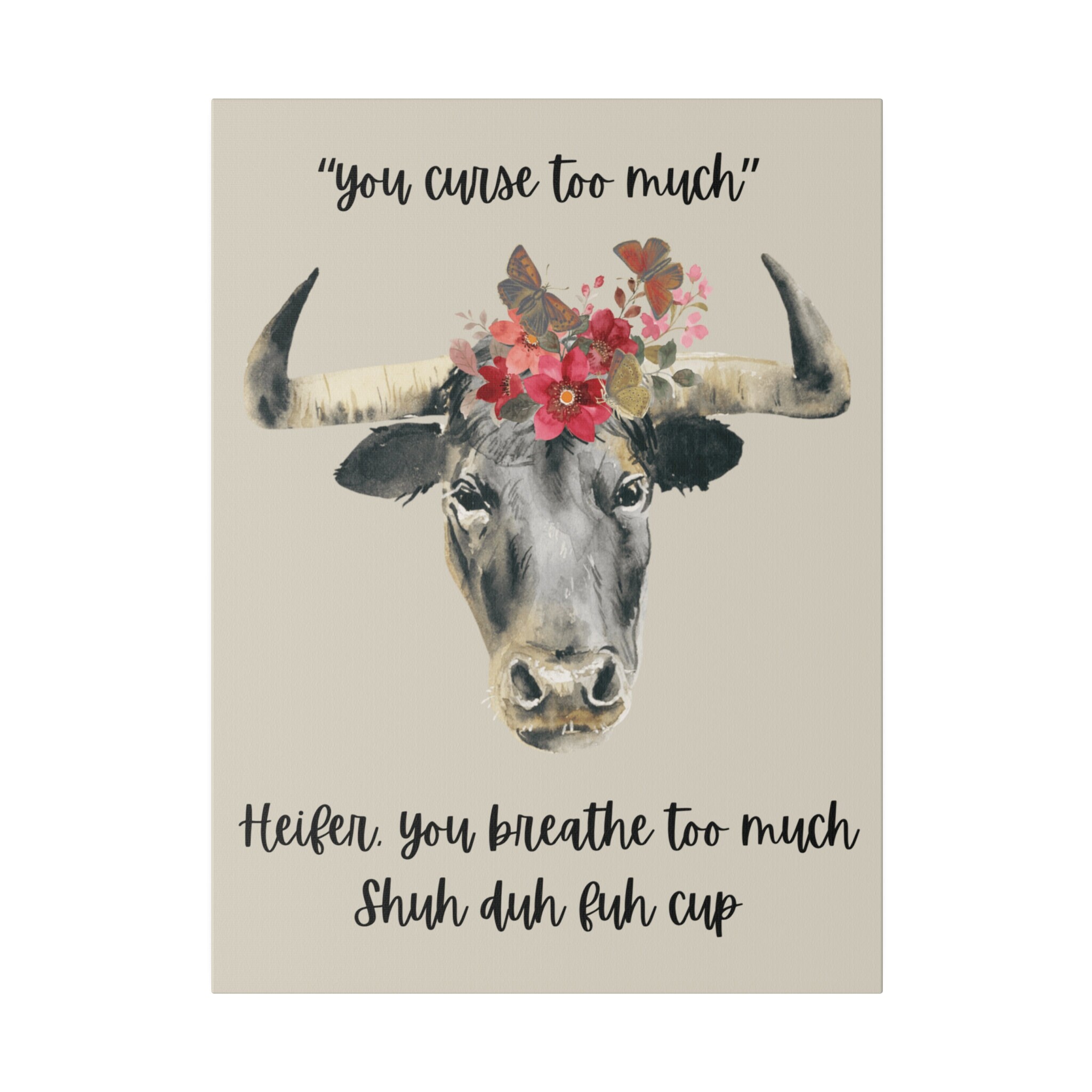 Moo-dern Sass Canvas Farmhouse You Curse Too Much Heifer Shuh Duh Fuh Cup - Etsy
