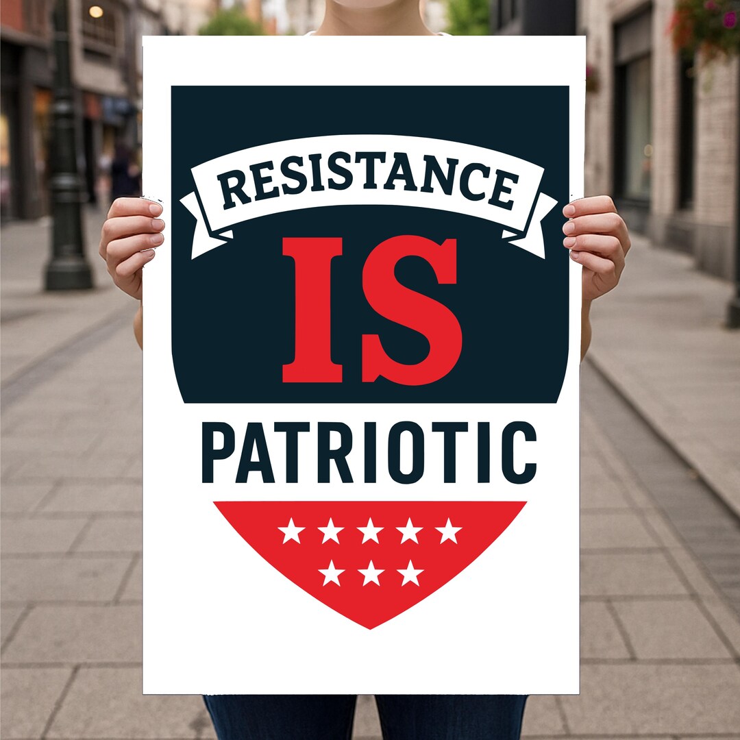 Anti-trump Protest Posters | Resistance is Patriotic Protest Sign ...