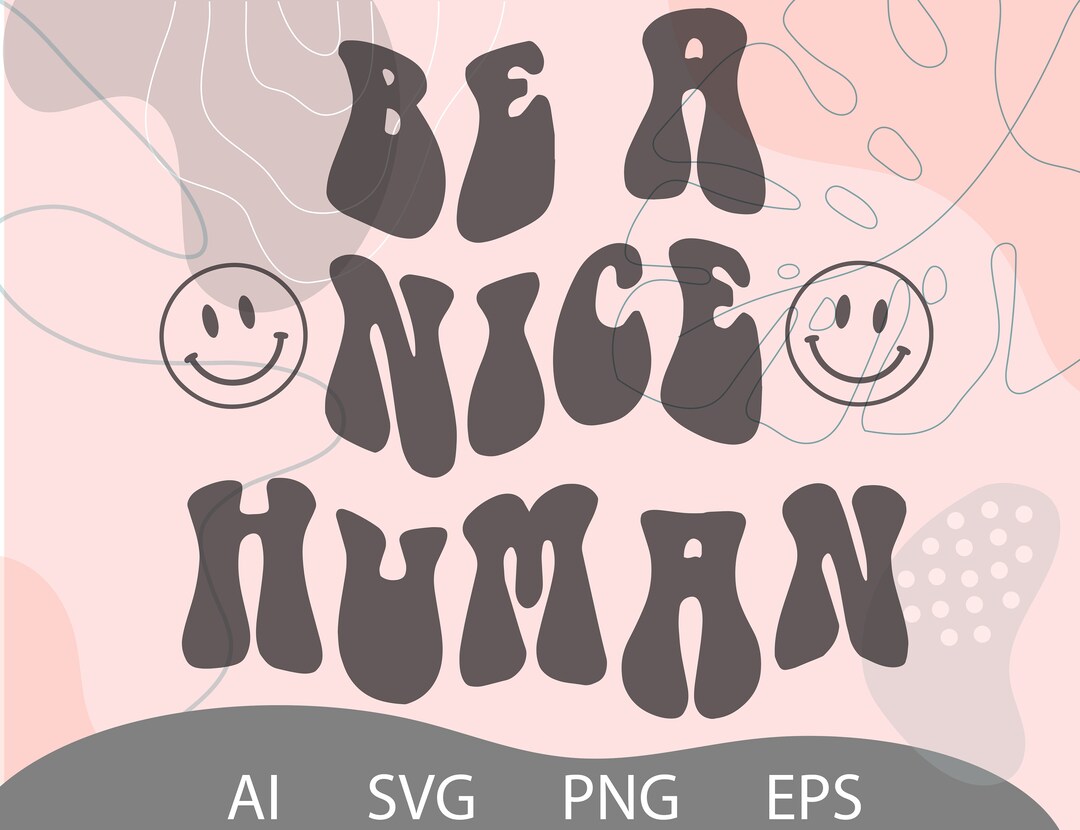 Ser un buen humano svg png, bondad svg, retro ser un buen humano svg ...