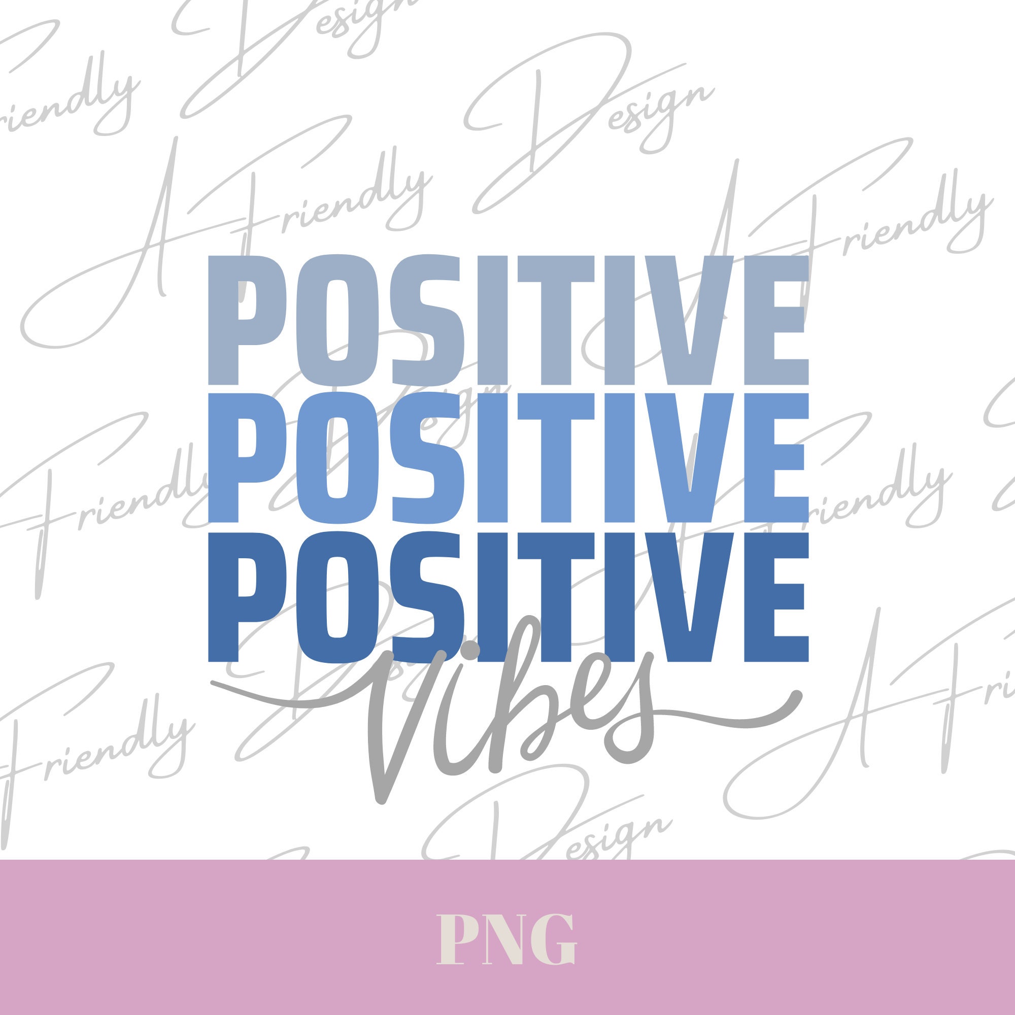 Positive Vibes, PNG, Digital Downloads, Positive PNG, Instant Download ...