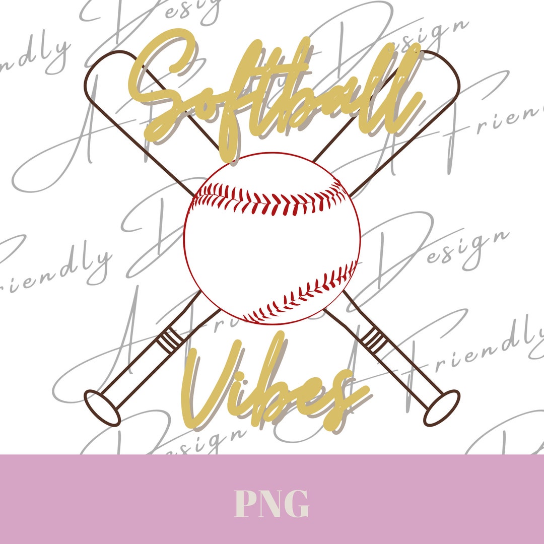 Softball Vibes, PNG, Digital Downloads, Softball Vibes PNG, Instant ...