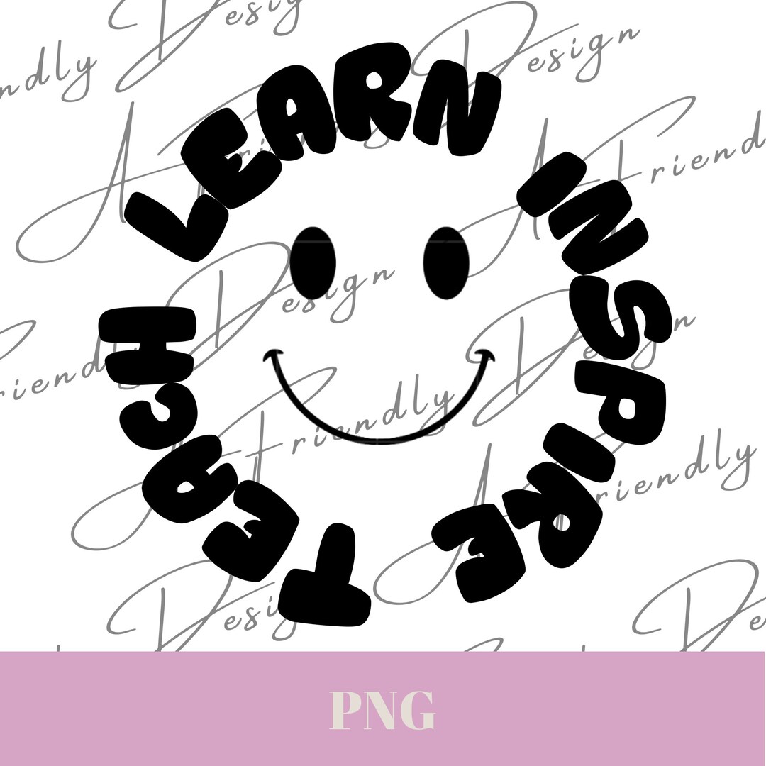 Teach Learn Inspire, PNG, Digital Downloads, Instant Download, Png ...