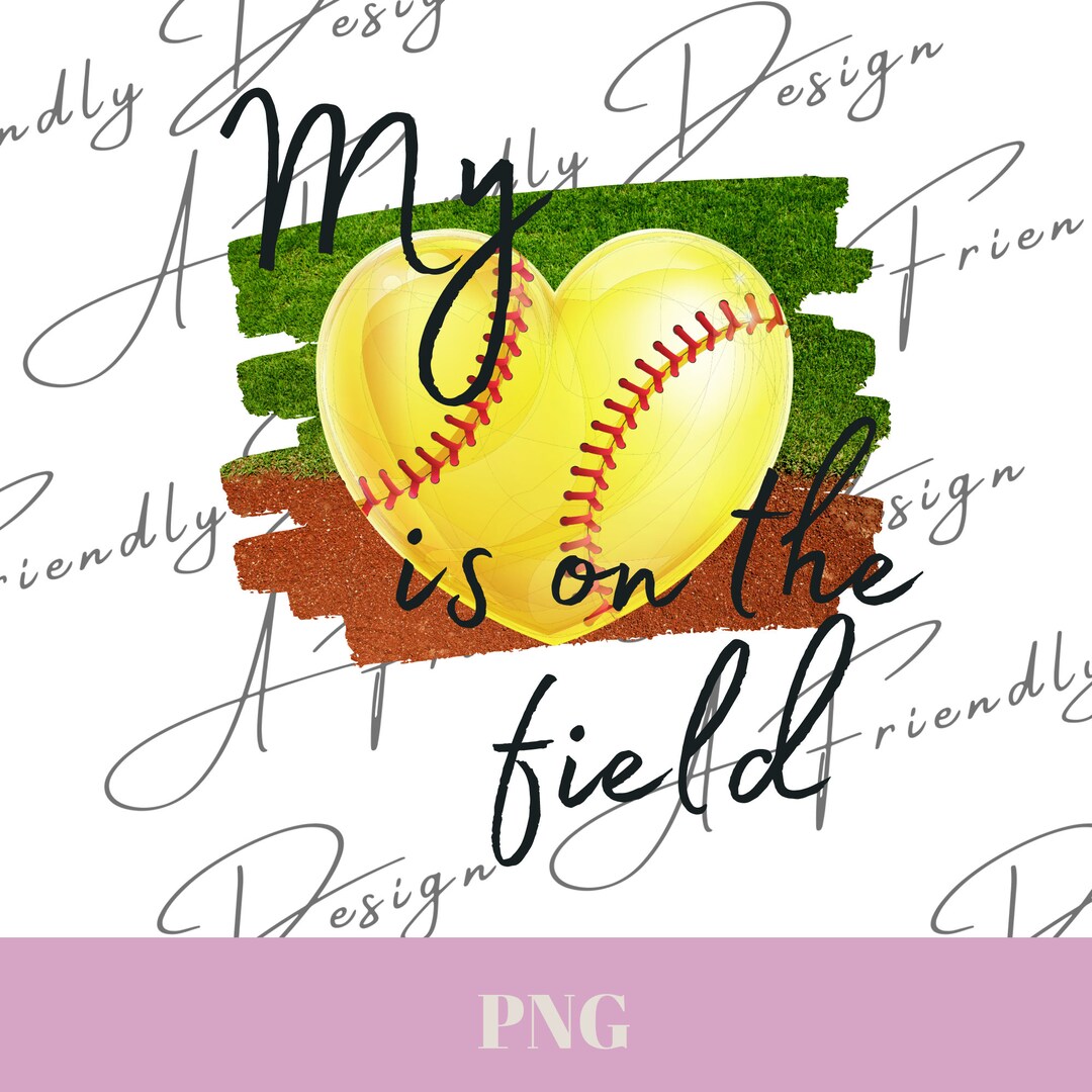 My Heart is on the Field, PNG, Digital Downloads, Instant Download, Png ...
